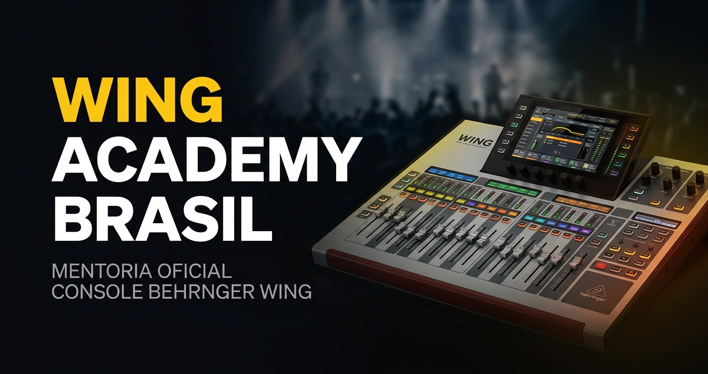 Wing Academy Brasil — Mentoria Oficial Console Behringer WING